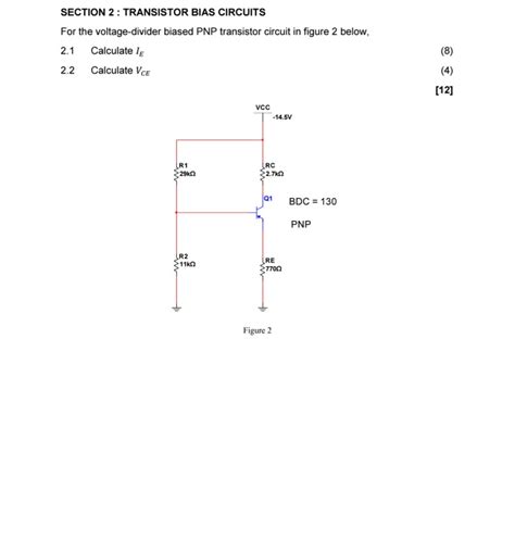 Solved SECTION TRANSISTOR BIAS CIRCUITS For The Chegg