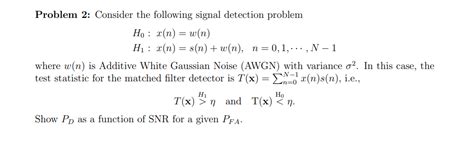Solved Problem Consider The Following Signal Detection Chegg Com