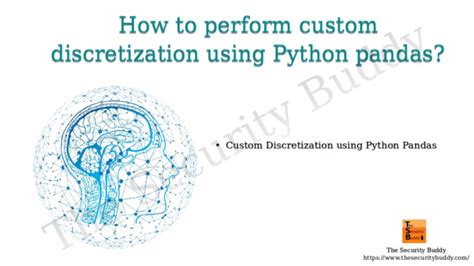 Custom Discretization In Machine Learning The Security Buddy