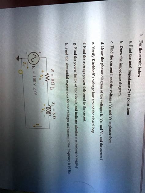 5 For The Circuit Below A Find The Total Impedance ZT In Polar Form
