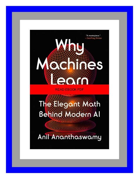 [download Pdf] Why Machines Learn The Elegant Math Behind Modern Ai By Anil Ananthaswamy By