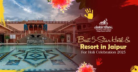 Best 5 Star Hotel And Resort In Jaipur For Holi Celebration 2025