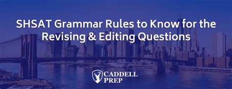 Shsat Grammar Rules To Know For The Revising And Editing Questions