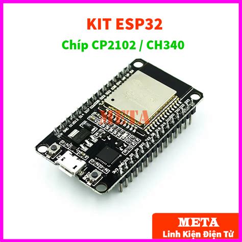 Kit Esp32 Chip Cp2102 Ch340 Thu Phát Wifi Bluetooth 30 Chân Kit Thu