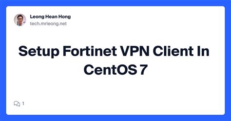 Setup Fortinet Vpn Client In Centos 7