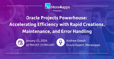 Oracle Projects Powerhouse Accelerating Efficiency With Rapid Creations Maintenance And Error