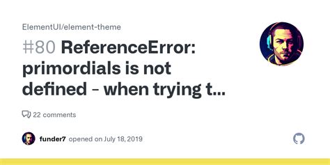 Referenceerror Primordials Is Not Defined When Trying To Generate Theme Variables File