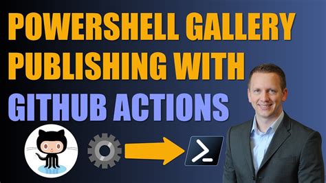 Streamline Module Publishing To Powershell Gallery Using Github Actions