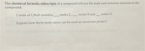 solved the chemical formula subscripts of a compound tell