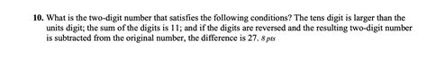 [solved] 0 what is the two digit number that satisfies t