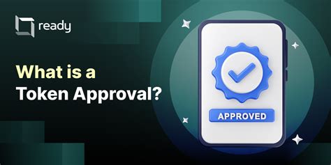 What Is A Token Approval Ready