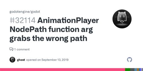 Animationplayer Nodepath Function Arg Grabs The Wrong Path · Issue 32114 · Godotenginegodot