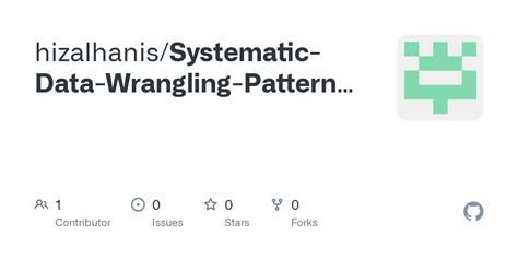 Github Hizalhanissystematic Data Wrangling Pattern Discovery And