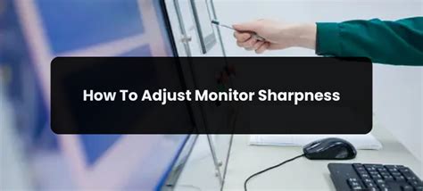 How To Adjust Monitor Sharpness Links 2 Media