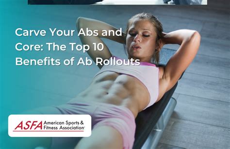 Carve Your Abs And Core The Top 10 Benefits Of Ab Rollouts