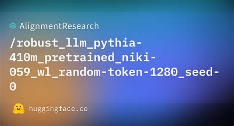 AlignmentResearch Robust Llm Pythia M Pretrained Niki Wl Random Token Seed