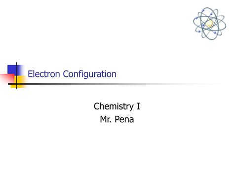 Ppt Electron Configuration Powerpoint Presentation Free Download Id