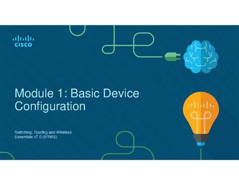 SRWE Module 1 Module 1 Basic Device Configuration Switching Routing And Wireless Essentials