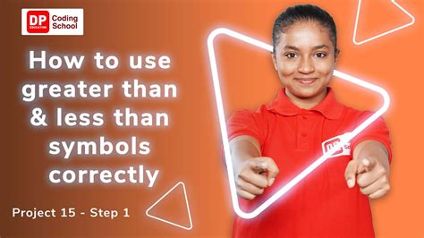 Project 15 Step 1 How To Use Less Than And Greater Than Symbols Correctly Youtube