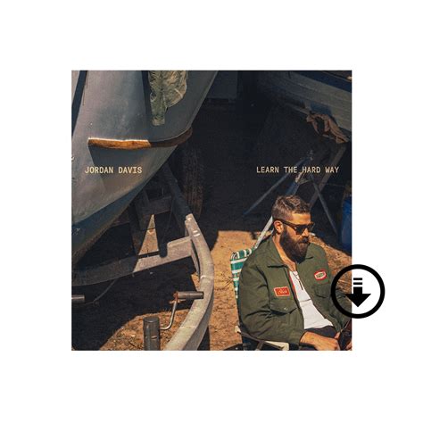 Learn The Hard Way Jordan Davis Official Store