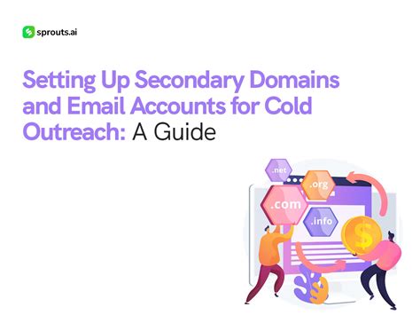 Setting Up Secondary Domains And Email Accounts For Cold Outreach A Guide