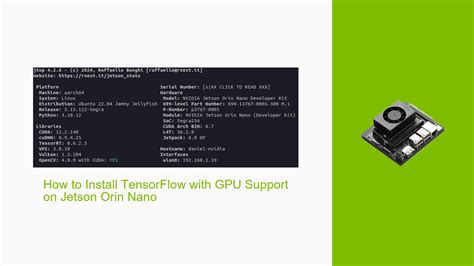 How To Install Tensorflow With Gpu Support On Jetson Orin Nano Help Docs For Errorsissues On