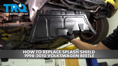 How To Replace Splash Shield 1998 2010 Volkswagen Beetle Youtube