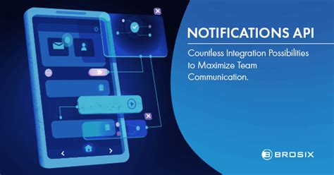 Notifications API Opens Up Countless Integrations Brosix