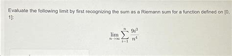 Solved Evaluate The Following Limit By First Recognizing The Chegg