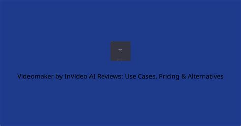 Videomaker By Invideo Ai Reviews Use Cases Pricing And Alternatives Beguru