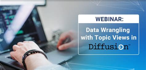 data wrangling with topic views in diffusion diffusiondata