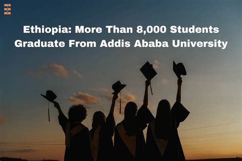 Ethiopia Addis Ababa University Graduate More Than 8000 Students Future Education Magazine