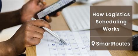 How Logistics Scheduling Works Smartrotues