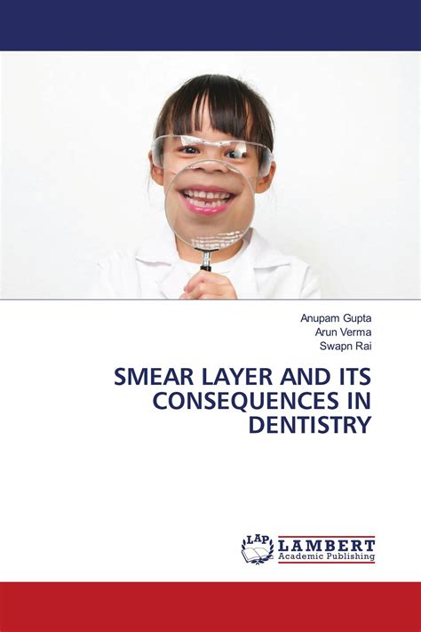 Smear Layer And Its Consequences In Dentistry 978 620 6 74024 7 9786206740247 6206740242