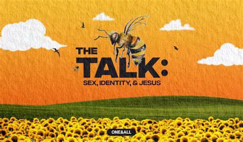 The Talk Sex Identity Jesus One All Church One All Church