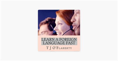 ‎learn a foreign language fast the secret to learning a second