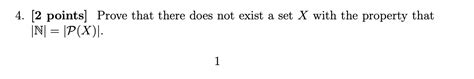 Solved 4 2 Points Prove That There Does Not Exist A Set X Chegg Com