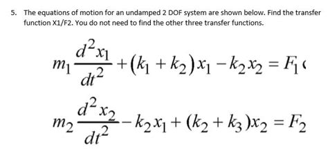 Solved The Equations Of Motion For An Undamped DOF System Chegg