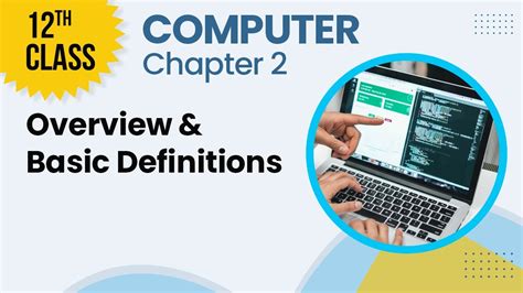 Overview And Basic Definitions Chapter 2 Computer Class 12th Lecture 1 Youtube