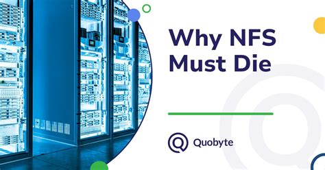 Why Nfs Sucks 3 Network File System Drawbacks Quobyte Blog Quobyte