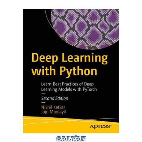 قیمت و خرید دانلود کتاب Deep Learning With Python Learn Best Practices Of Deep Learning Models