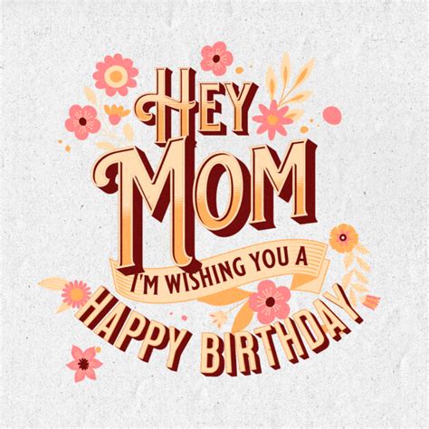 Happy Birthday Mom Images A Visual Symphony Of Love And Joy