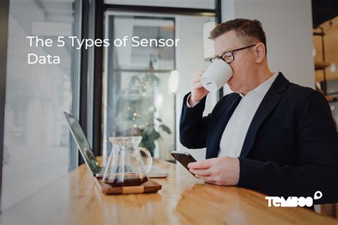The 5 Types Of Sensor Data Used By Businesses And Organizations