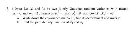 Solved pts Let X₁ and X₂ be two jointly Gaussian Chegg com