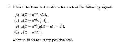 Solved 1 Derive The Fourier Transform For Each Of The