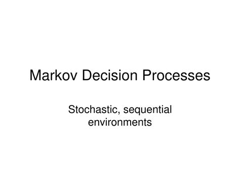 ppt markov decision processes powerpoint presentation free download