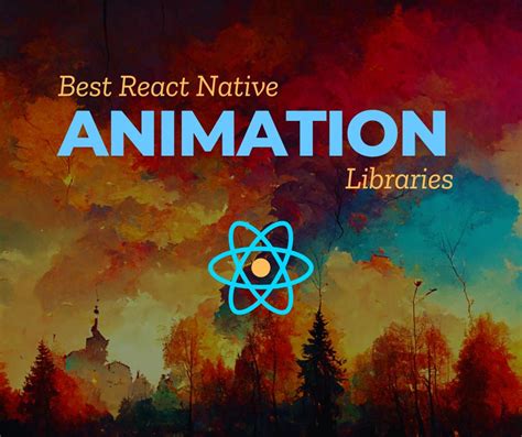 Top 10 Animation Libraries For React Native Apps Aneeqa Khan