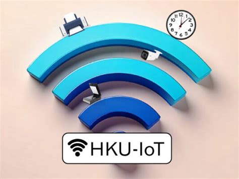 New WiFi SSID HKU IoT For Smart IoT Devices Information Technology Services