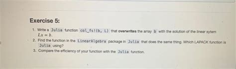 Exercise 5 1 Write A Julia Function Colfsb L