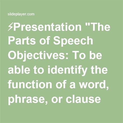 Presentation The Parts Of Speech Objectives To Be Able To Identify The Function Of A Word
